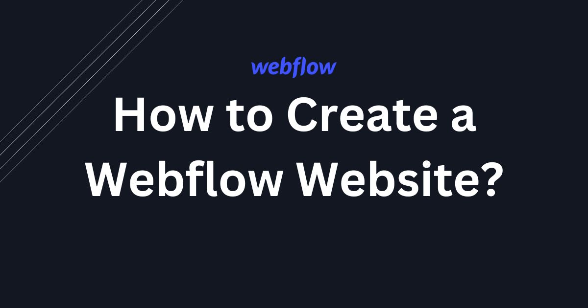 How to Create a Webflow Website? | Codelevate